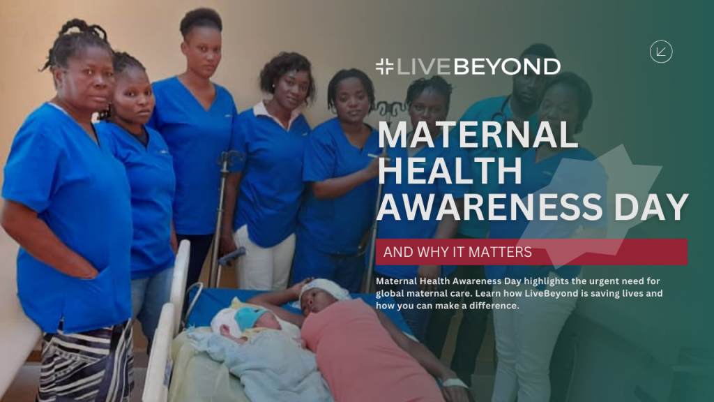 Maternal Health Awareness Day and Why It Matters - LiveBeyond